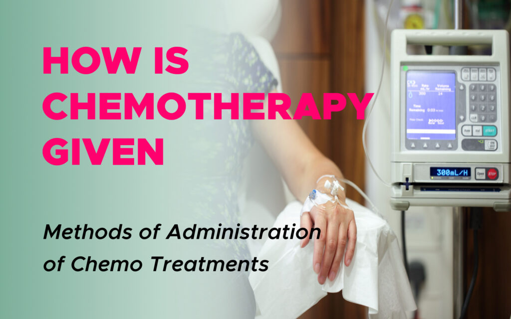 How Is Chemotherapy Given? | SurgMedia