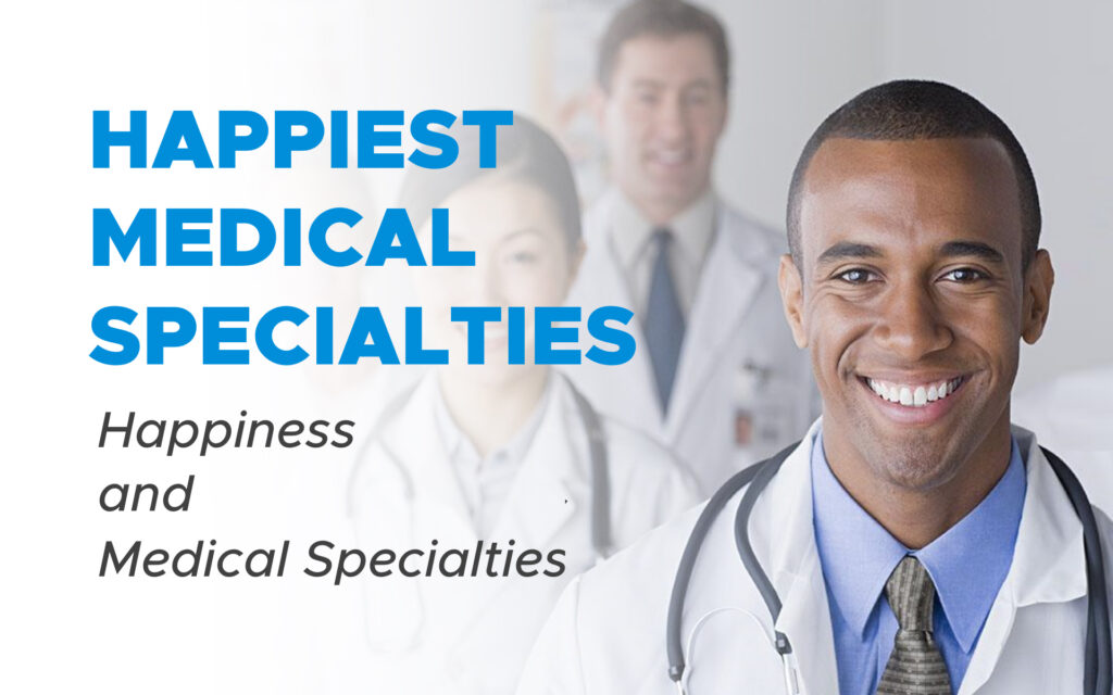 Happiest Medical Specialties | SurgMedia